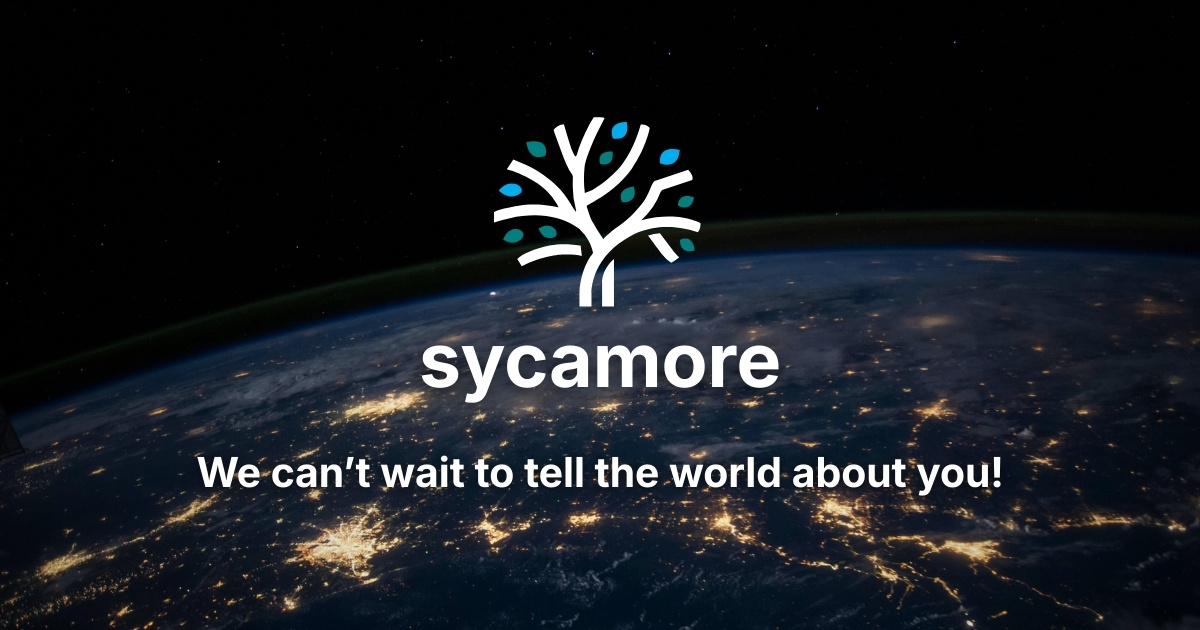 Sycamore | We can't wait to tell the world about you!